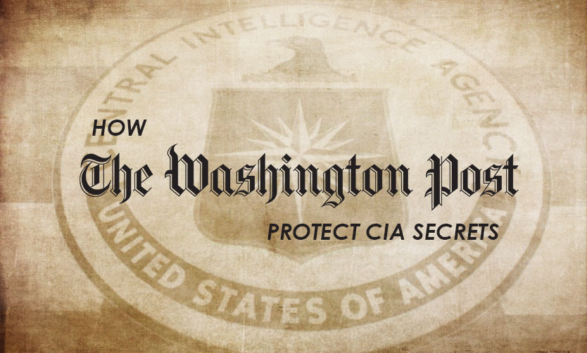How Washington Post Protect CIA Secrets - GreatGameInternational