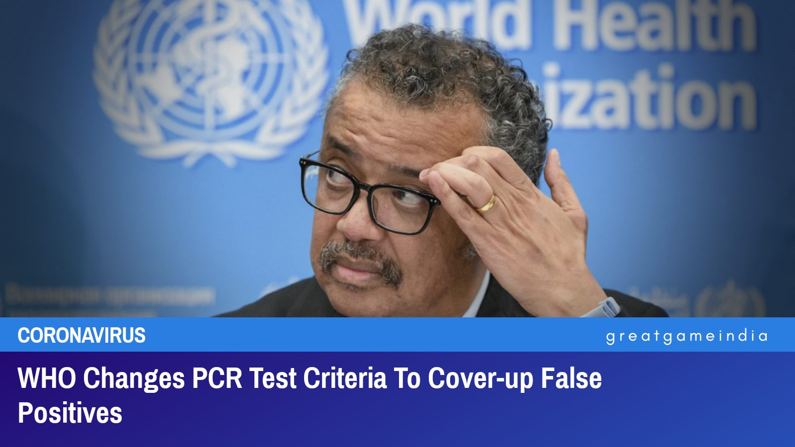 WHO Changes PCR Test Criteria To Cover-up False Positives ...