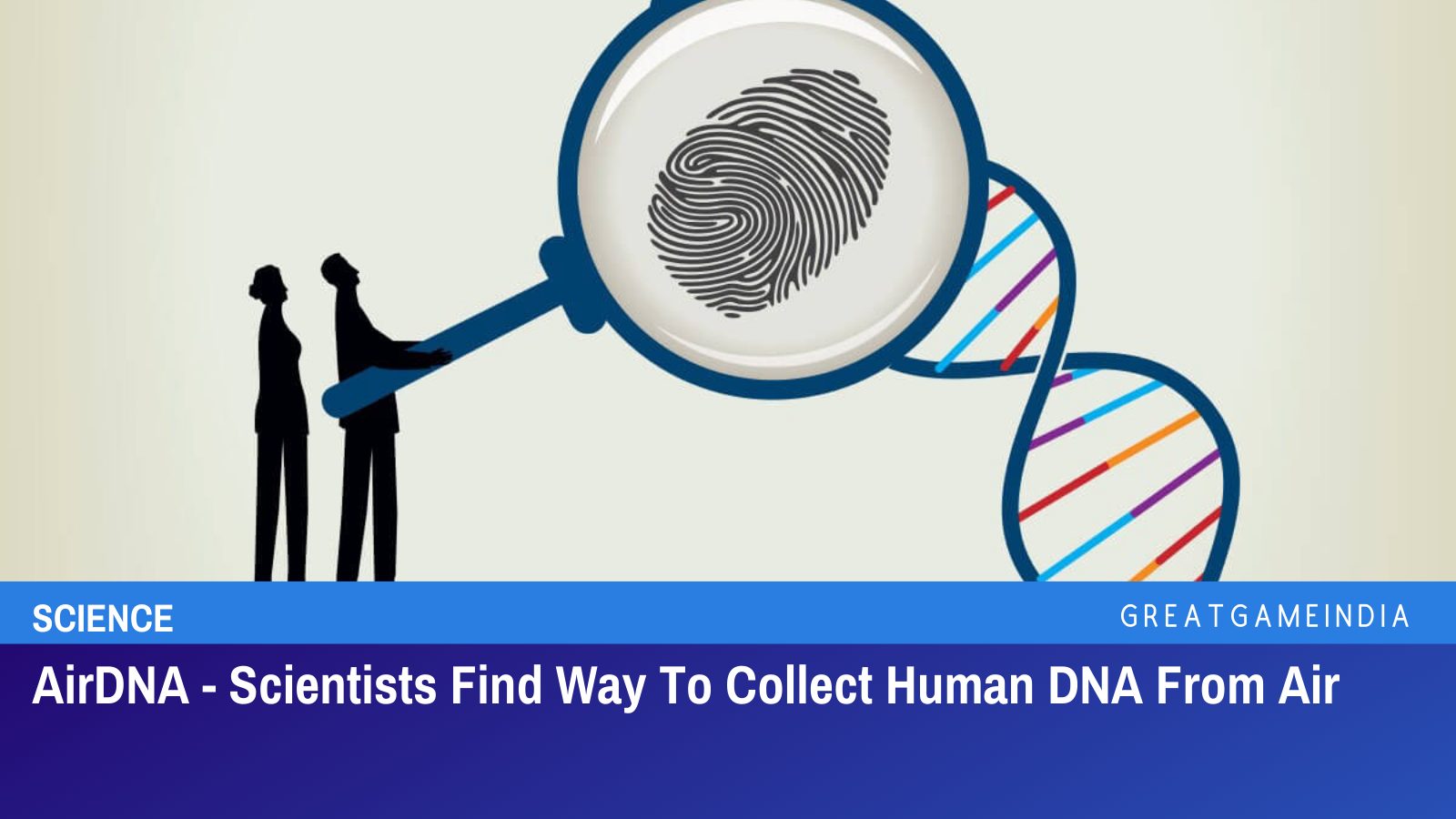 AirDNA - Scientists Find Way To Collect Human DNA From Air ...