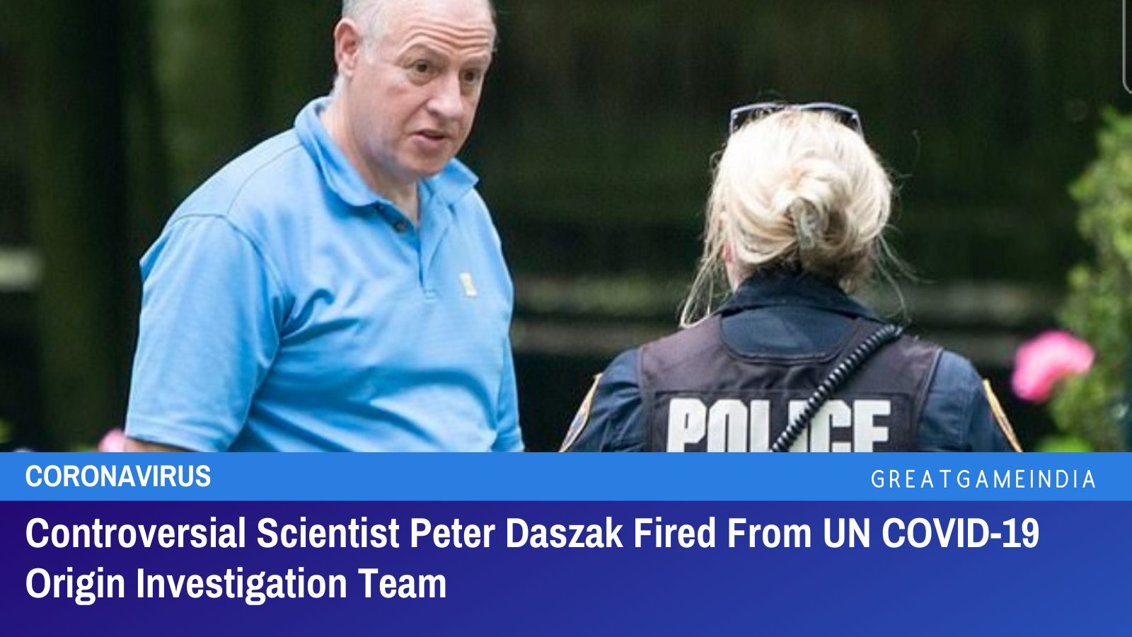 Controversial Scientist Peter Daszak Fired From UN COVID-19 Origin ...