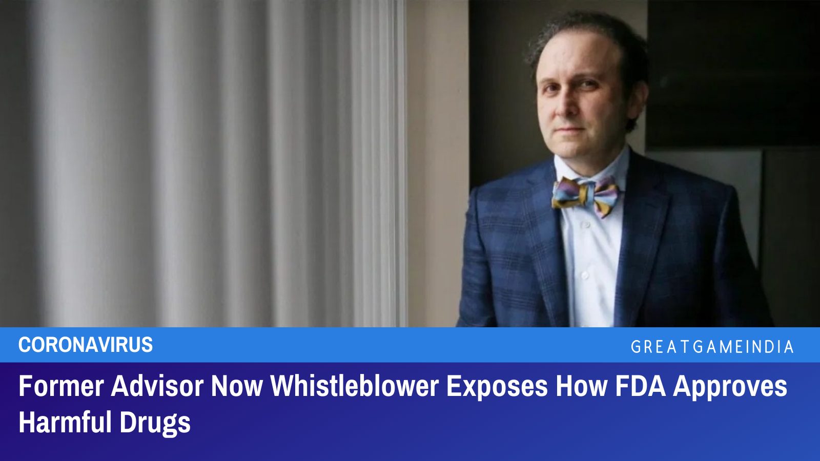 Former Advisor Now Whistleblower Exposes How FDA Approves Harmful Drugs ...