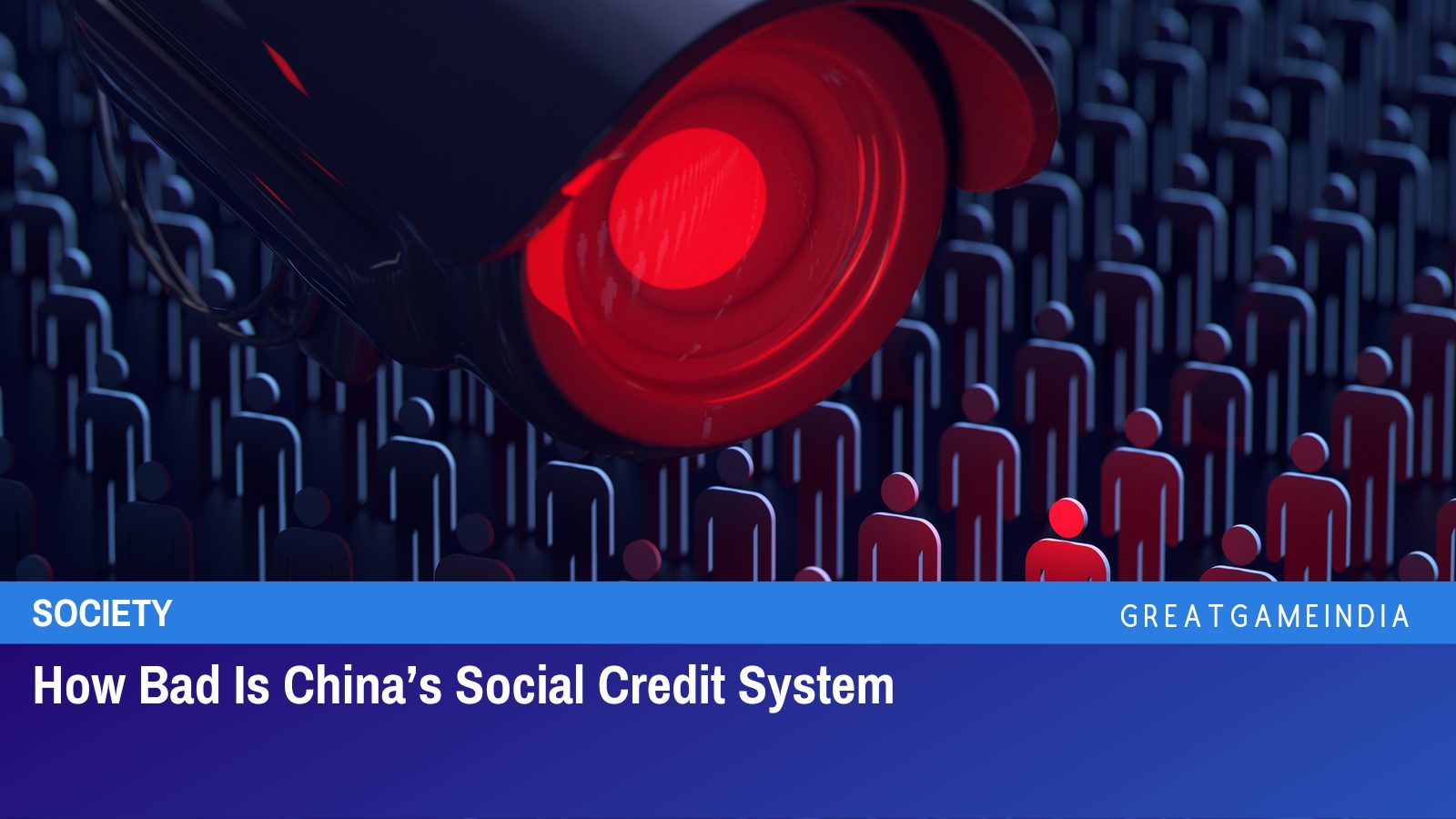 How Bad Is China’s Social Credit System - GreatGameInternational