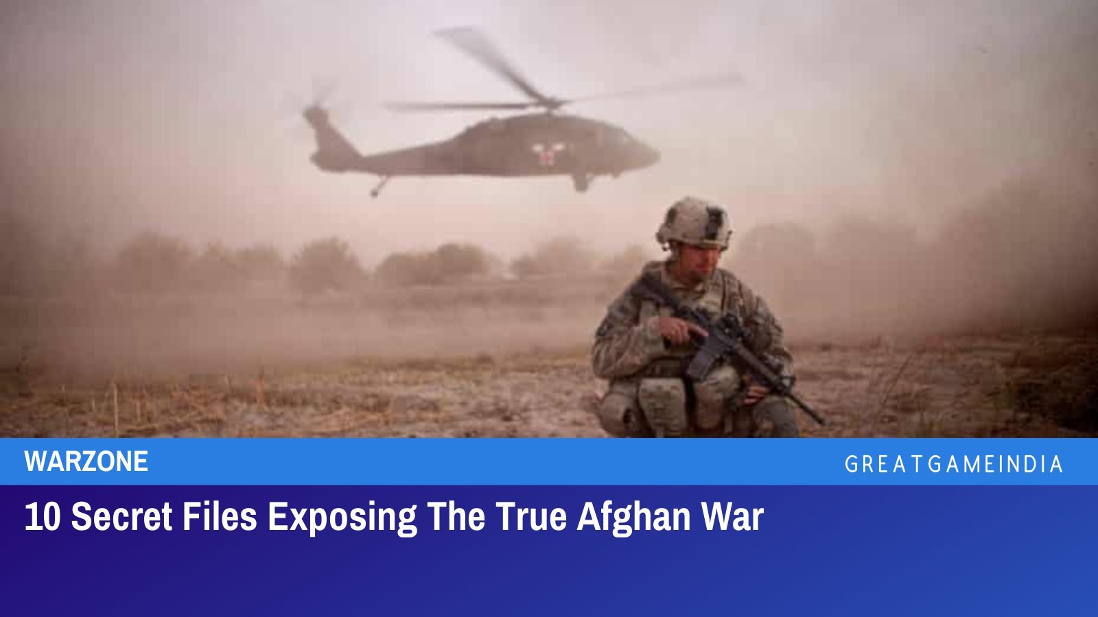 10 Secret Files Exposing The True Nature Of Afghan War ...