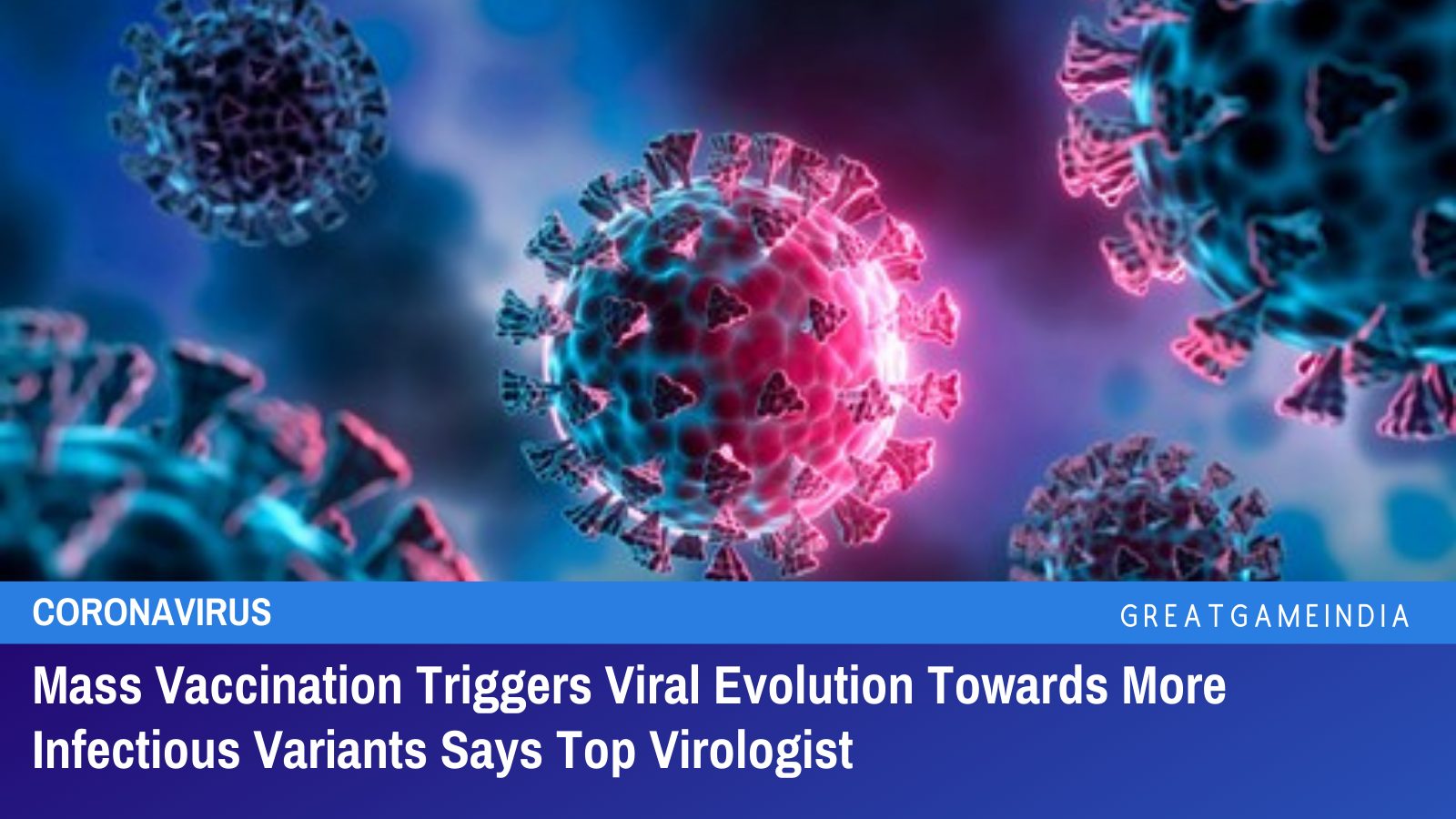 Mass Vaccination Triggers Viral Evolution Towards More Infectious ...