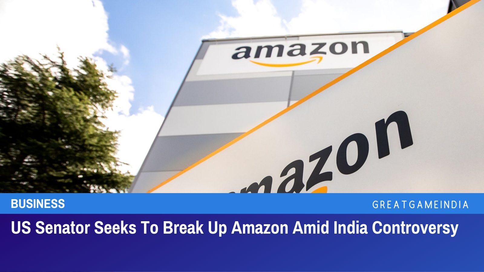 US Senator Seeks To Break Up Amazon Amid India Controversy ...