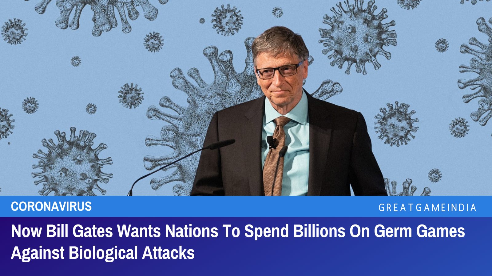 Now Bill Gates Wants Nations To Spend Billions On Germ Games Against ...
