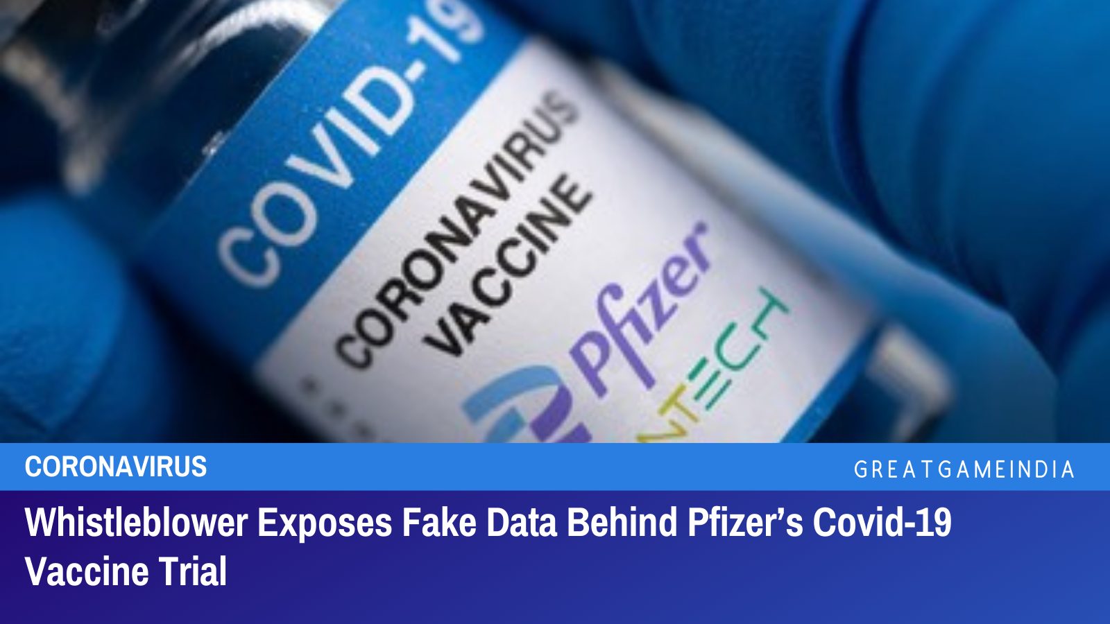 Whistleblower Exposes Fake Data Behind Pfizer’s Covid-19 Vaccine Trial ...