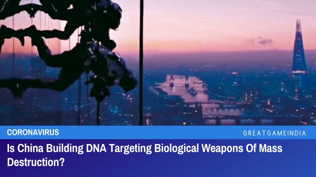 Is China Building DNA Targeting Biological Weapons Of Mass Destruction ...