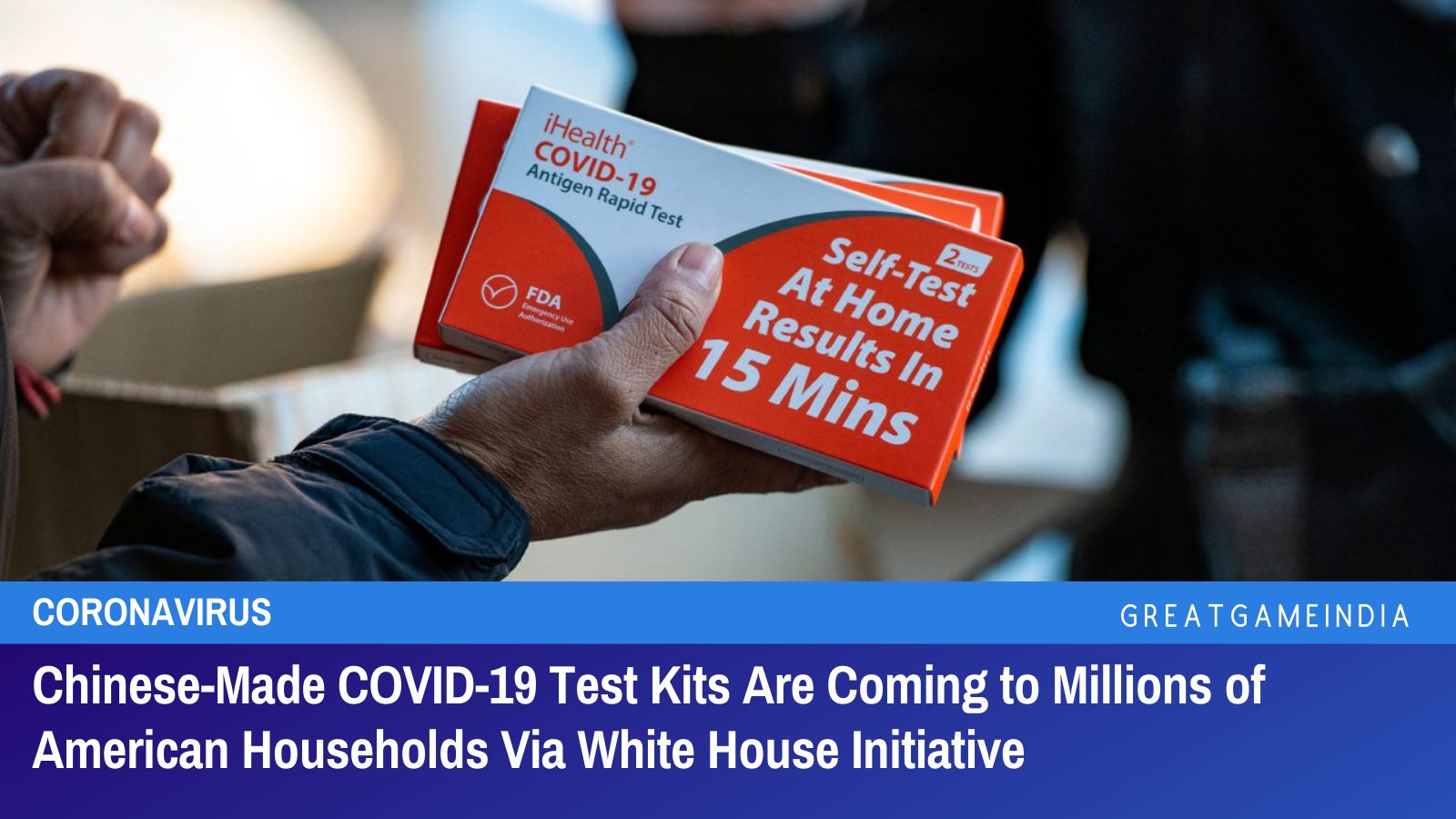 Chinese-Made COVID-19 Test Kits Are Coming to Millions of American ...