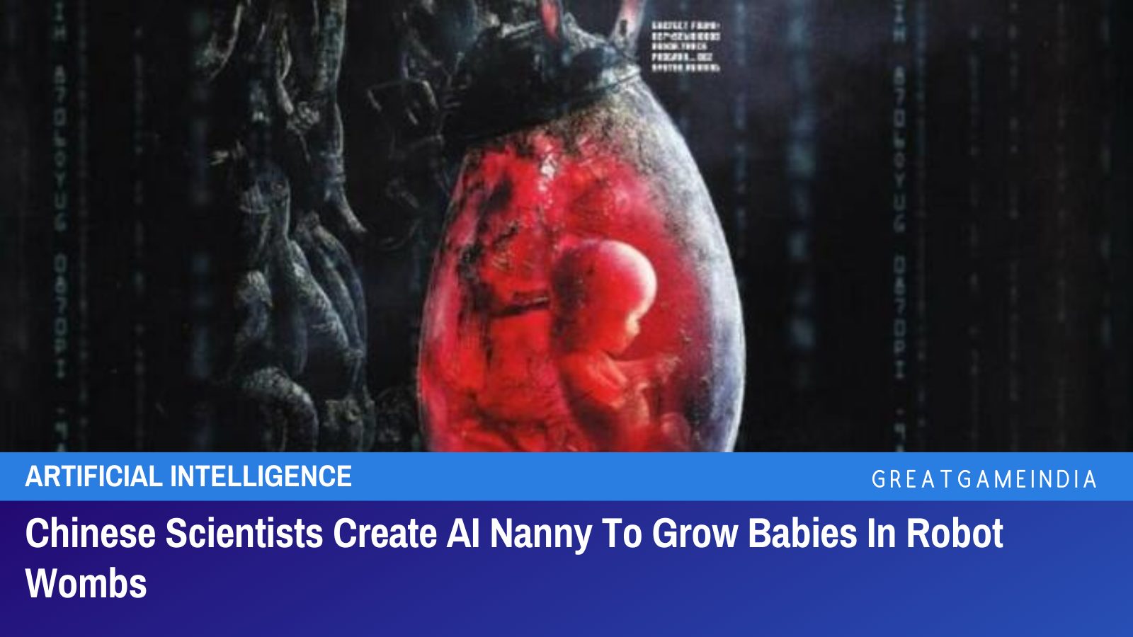 Chinese Scientists Create AI Nanny To Grow Babies In Robot Wombs ...