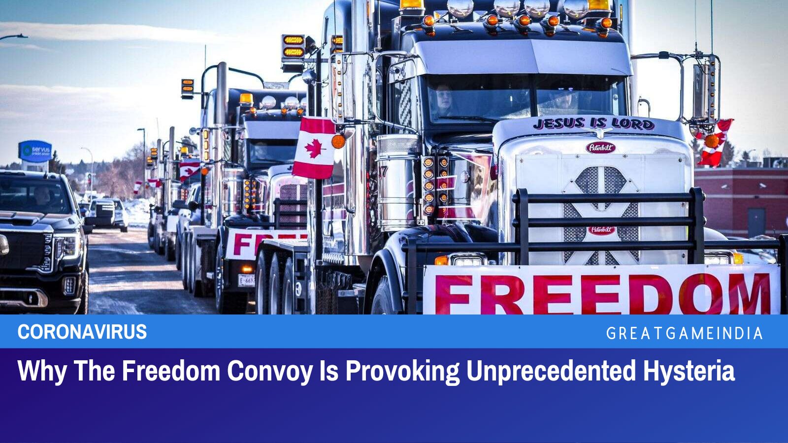 Why The Freedom Convoy Is Provoking Unprecedented Hysteria ...