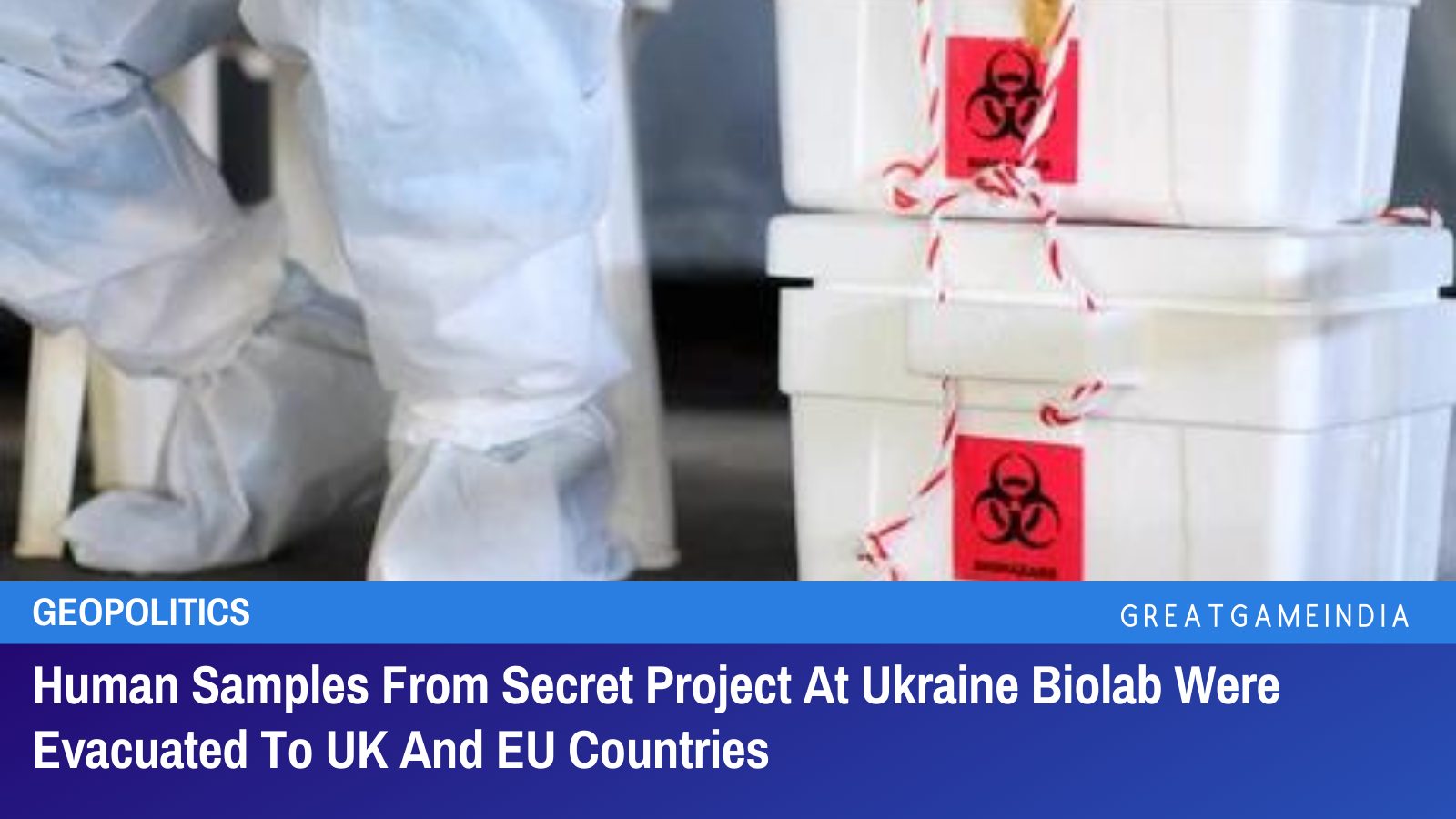 Human Samples From Secret Project At Ukraine Biolab Were Evacuated To ...