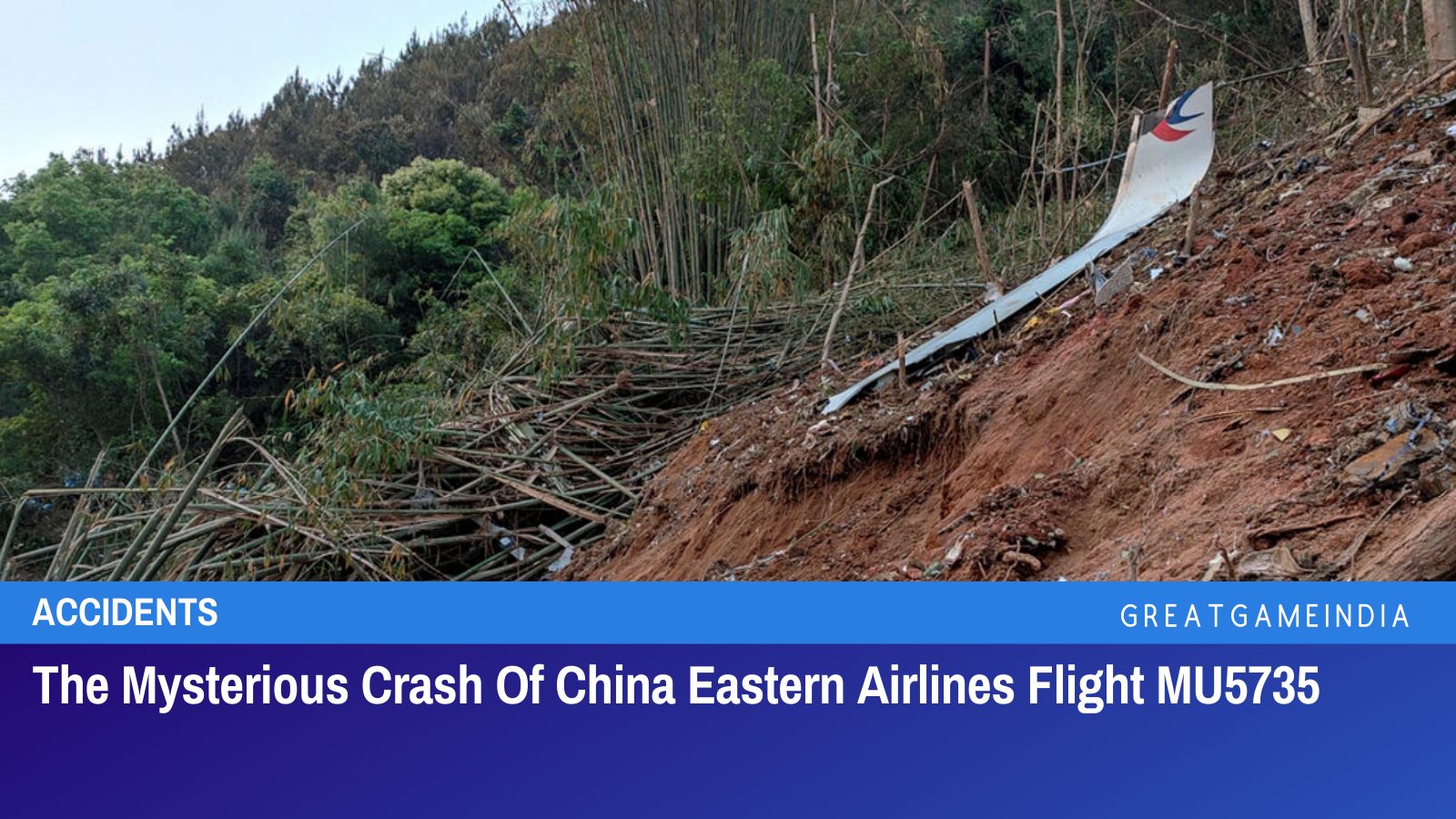 The Mysterious Crash Of China Eastern Airlines Flight MU5735 ...