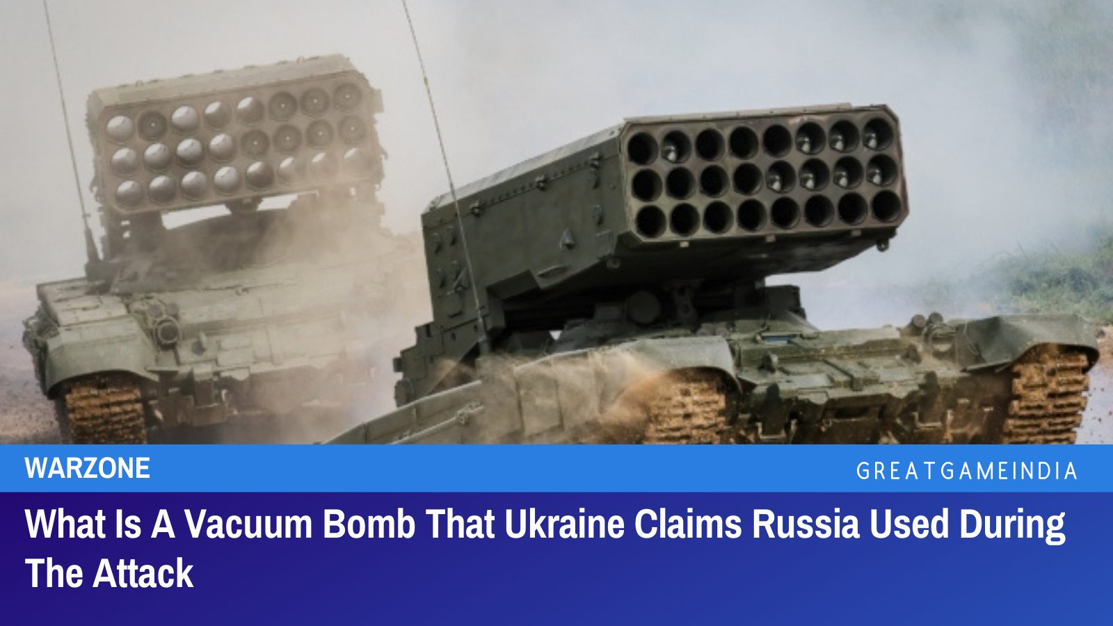 What Is A Vacuum Bomb That Ukraine Claims Russia Used During The Attack ...