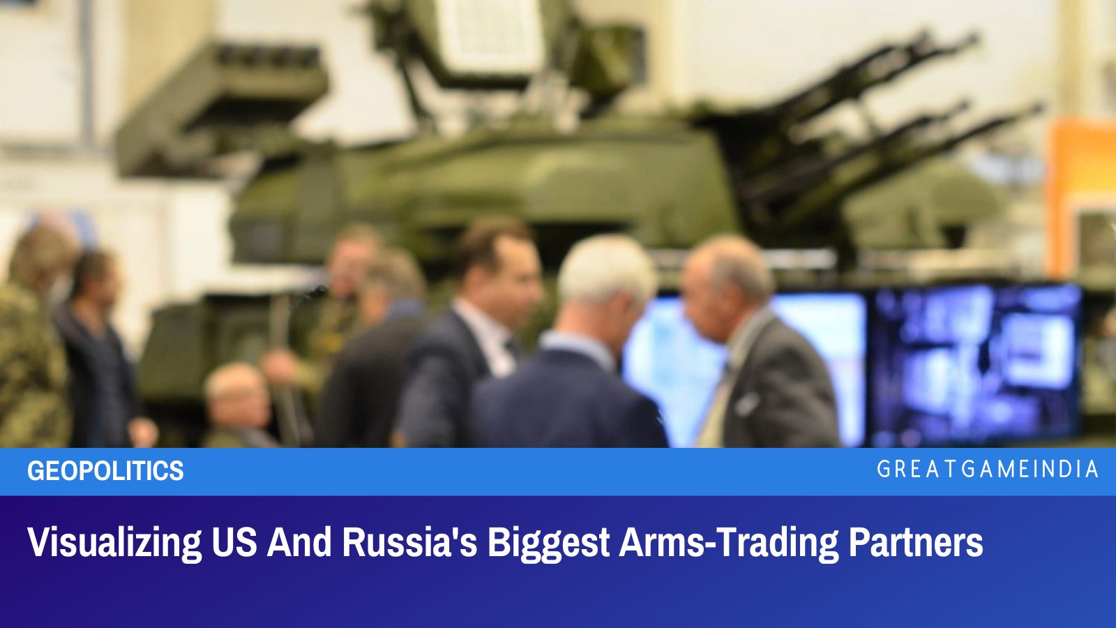 Visualizing US And Russia's Biggest Arms Trading Partners ...