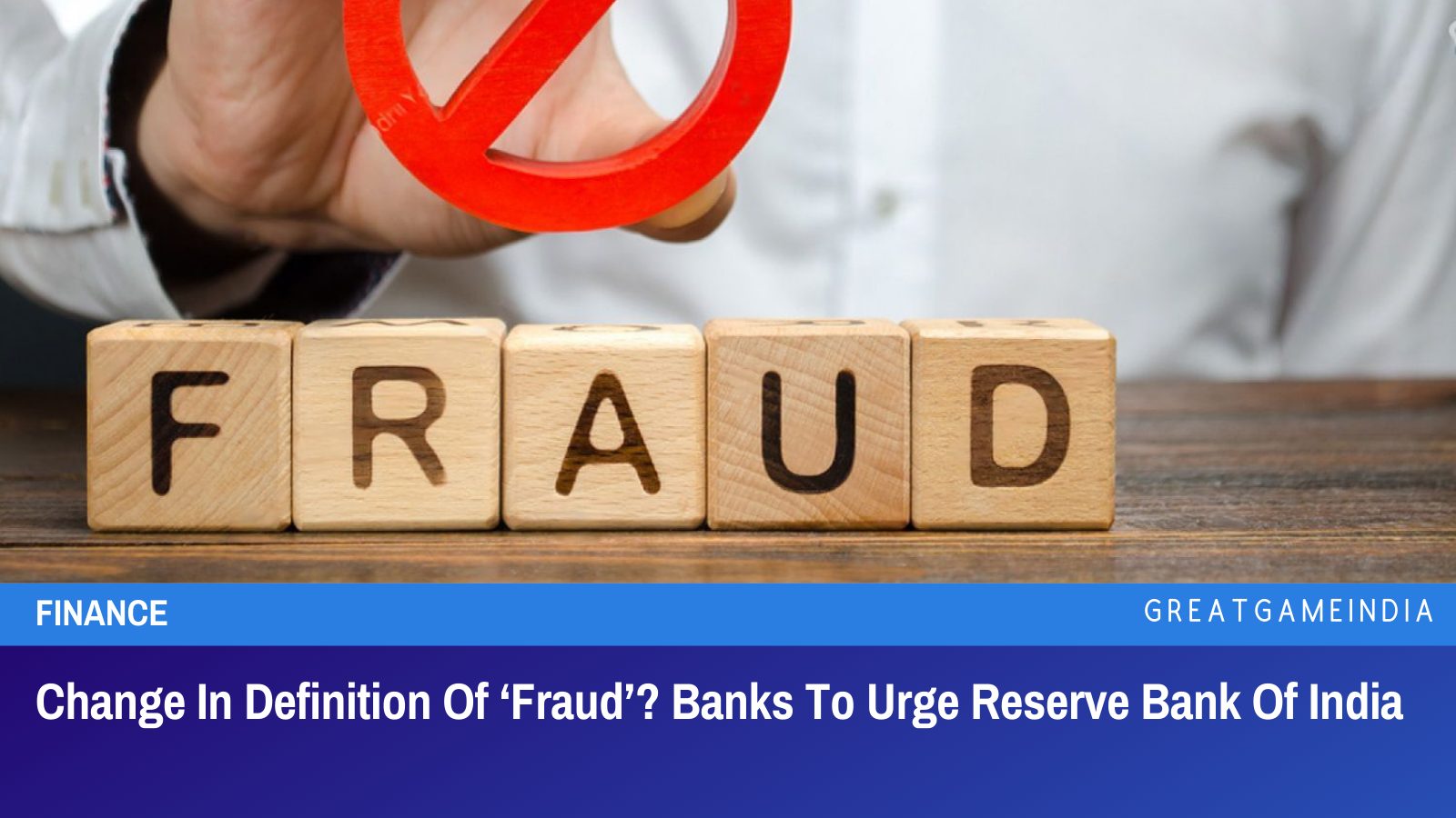 Change In Definition Of Fraud? Banks To Urge Reserve Bank Of India ...