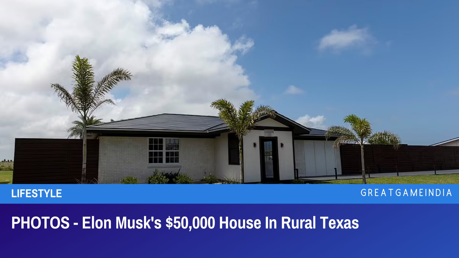 PHOTOS - Elon Musk's $50,000 House In Rural Texas - GreatGameInternational