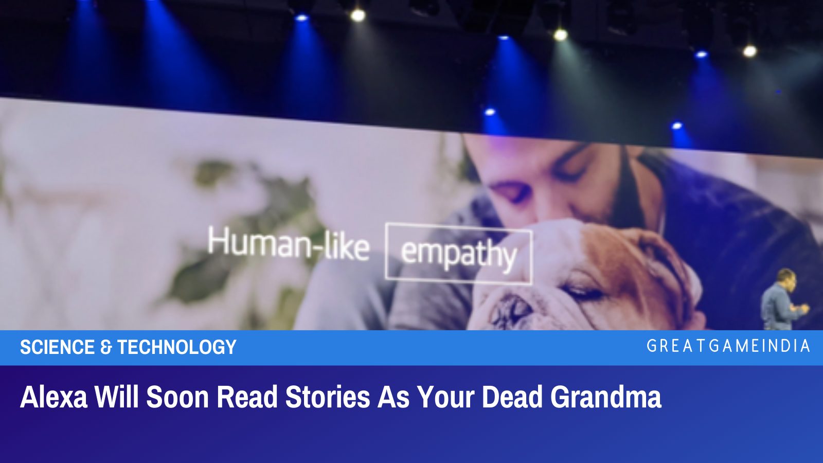 Alexa Will Soon Read Stories As Your Dead Grandma - GreatGameInternational