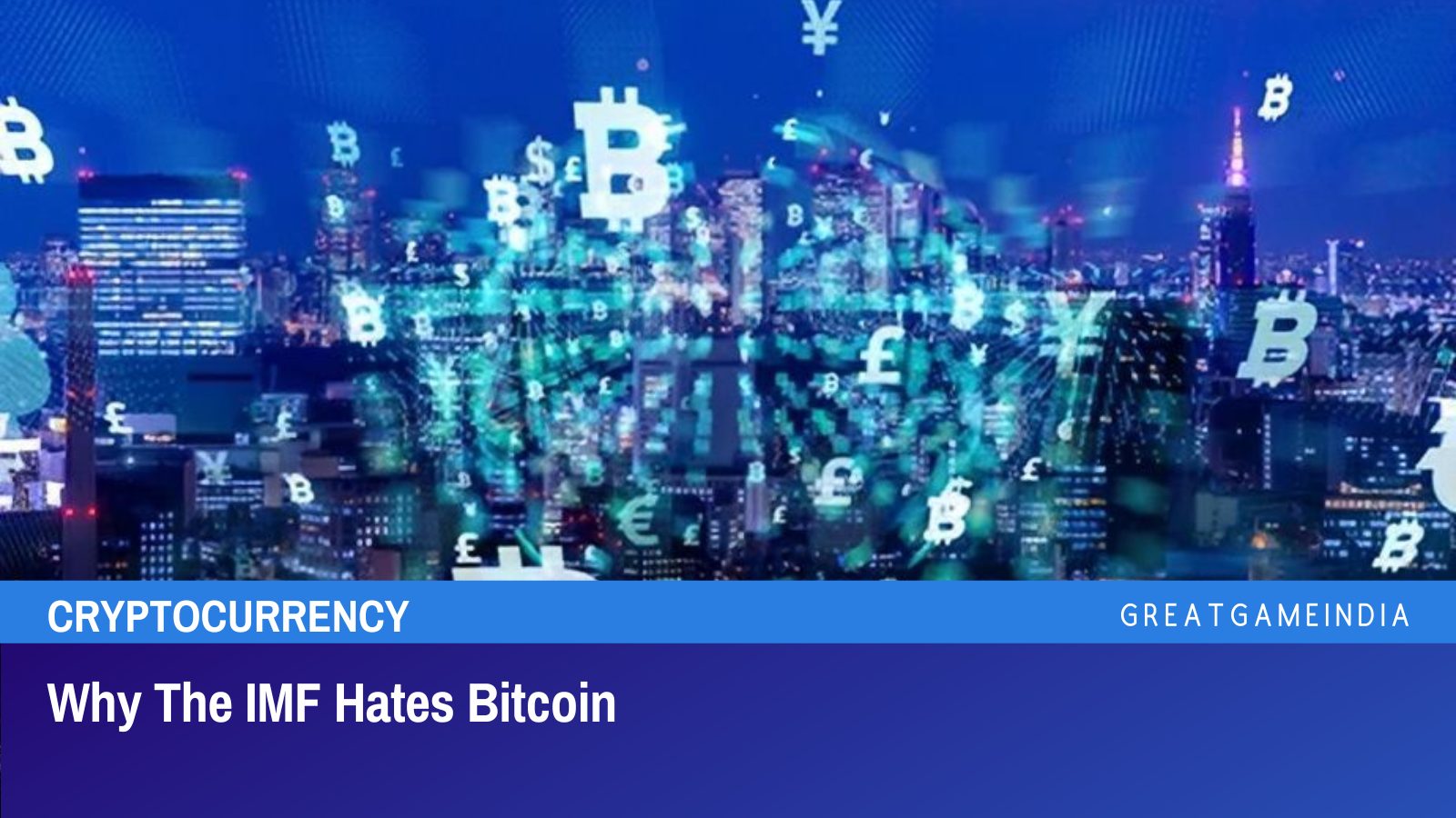 Why The IMF Hates Bitcoin - GreatGameInternational