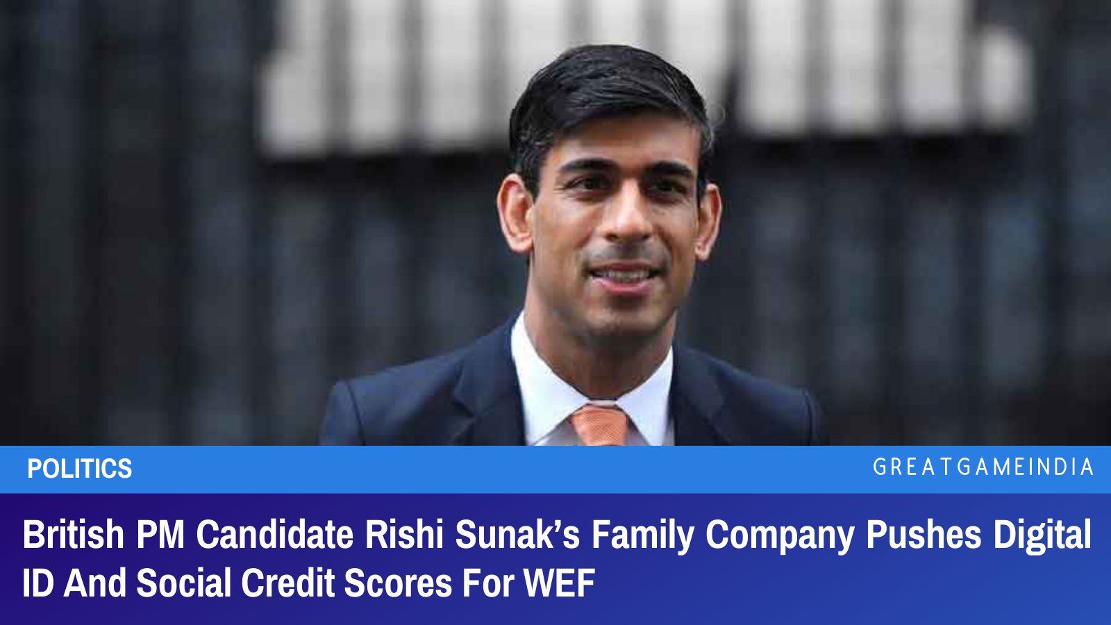 British PM Candidate Rishi Sunak’s Family Company Pushes Digital ID And ...