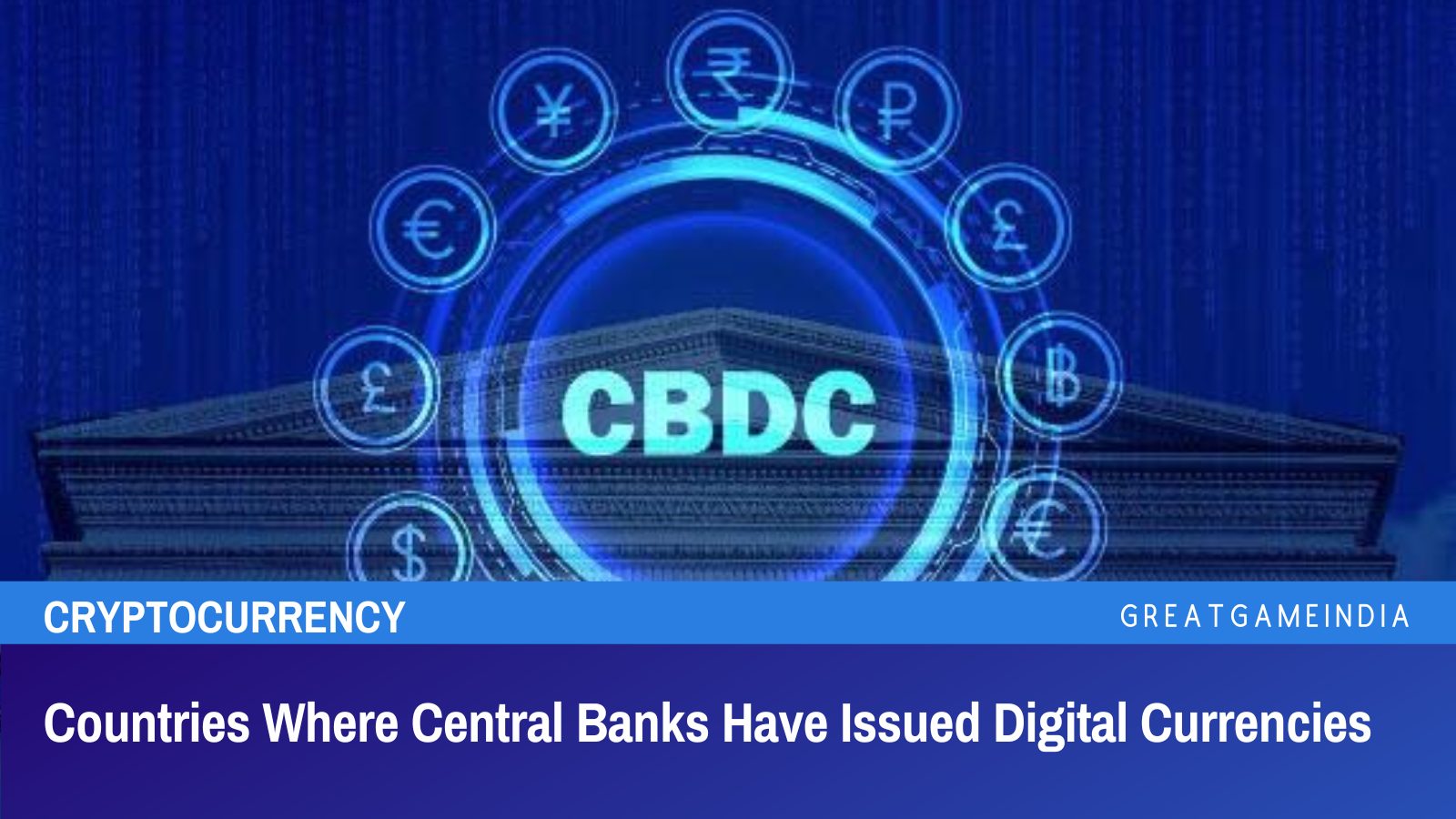 Countries Where Central Banks Have Issued Digital Currencies ...