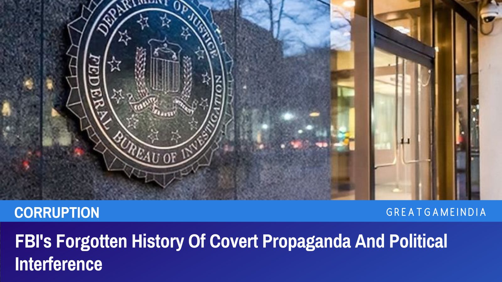 FBI's Forgotten History Of Covert Propaganda And Political Interference ...