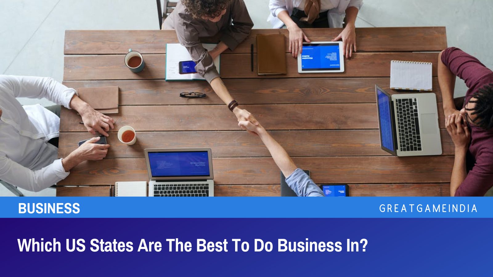 Which US States Are The Best To Do Business In? - GreatGameInternational