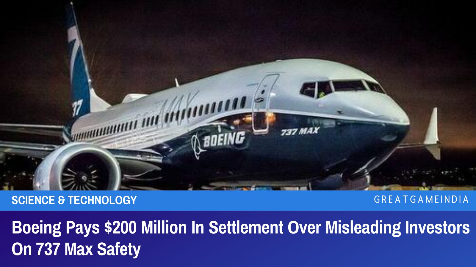 Boeing Pays $200 Million In Settlement Over Misleading Investors On 737 ...