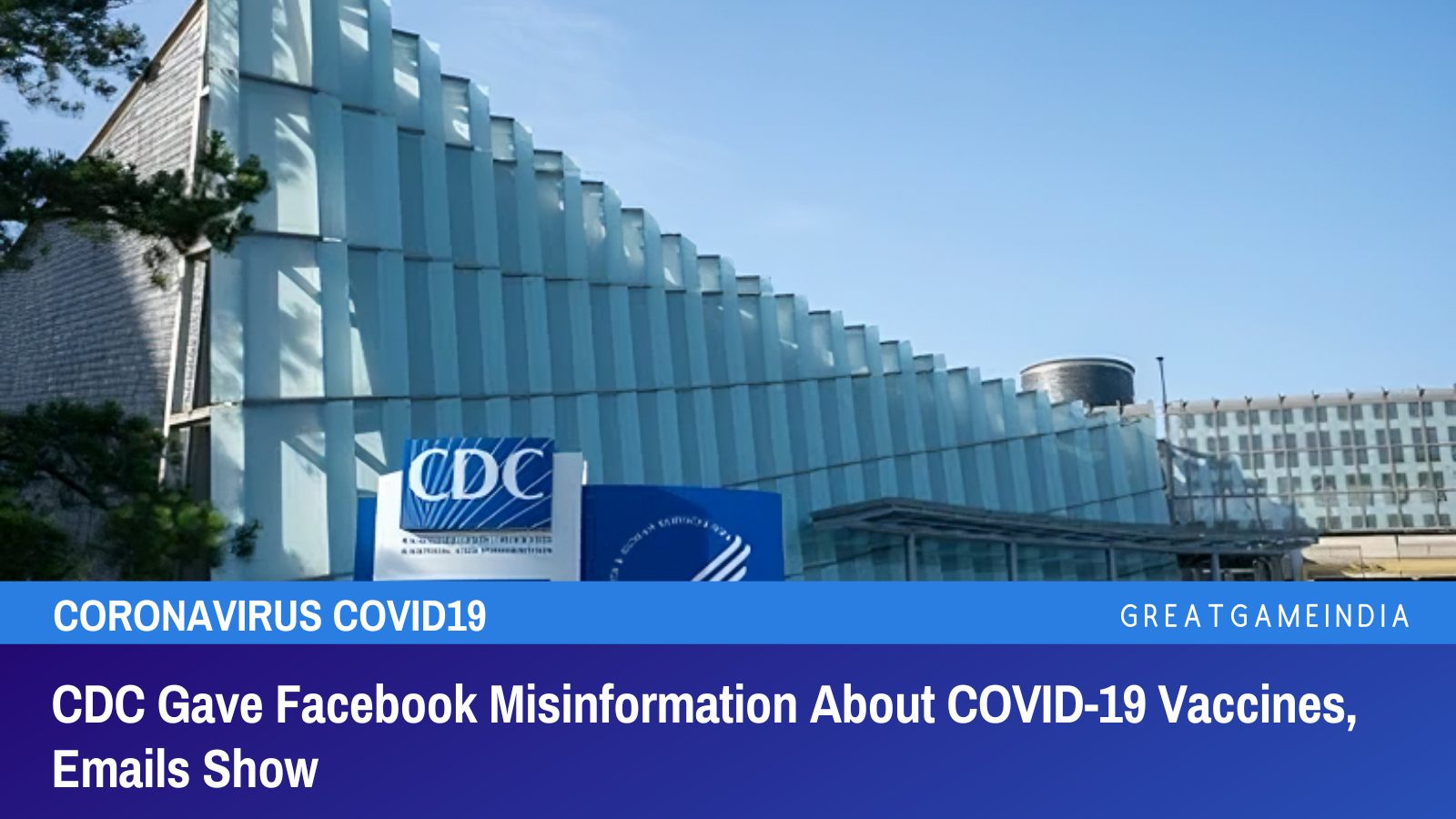 CDC Gave Facebook Misinformation About COVID-19 Vaccines, Emails Show ...