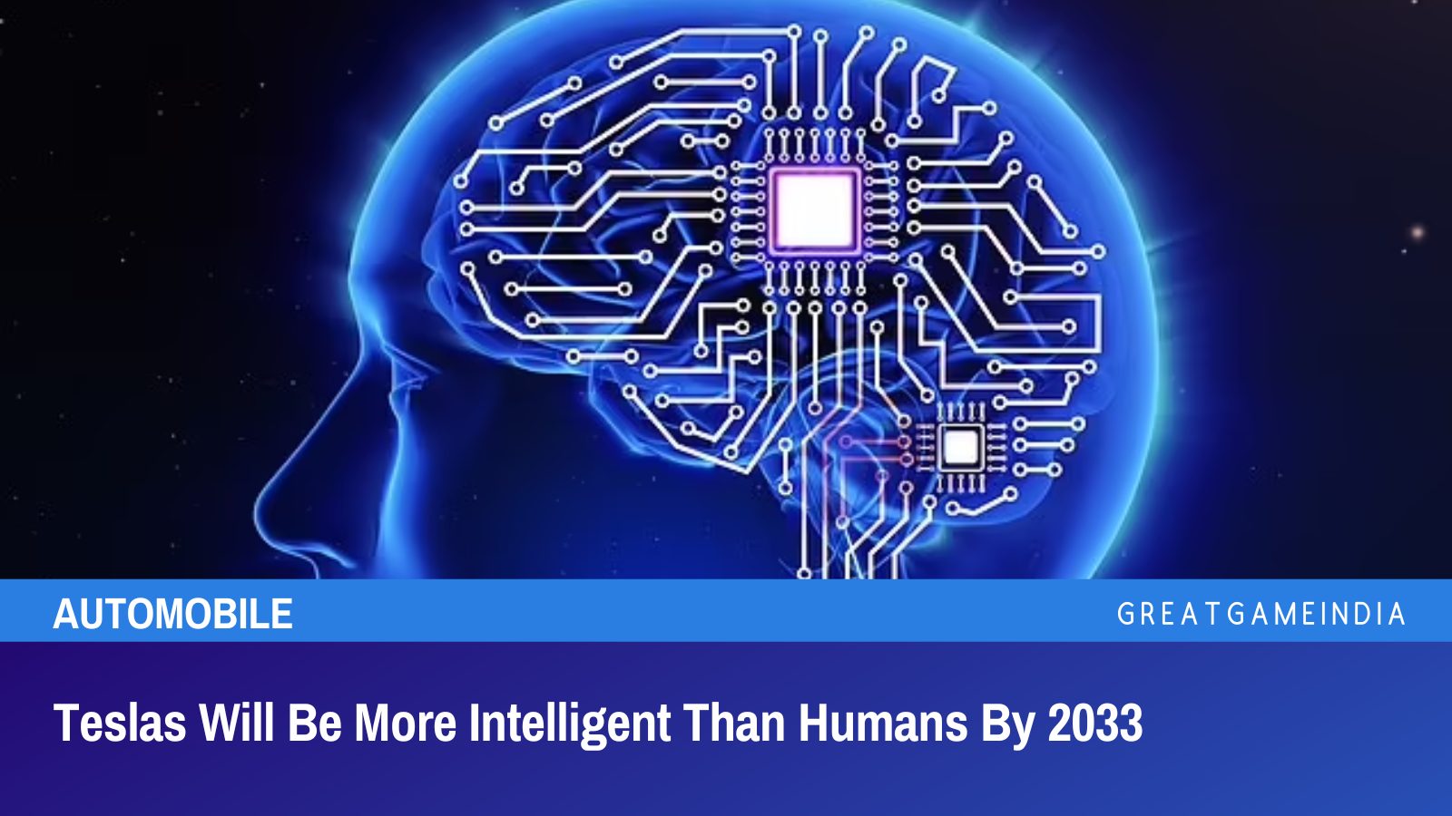 Teslas Will Be More Intelligent Than Humans By 2033 ...