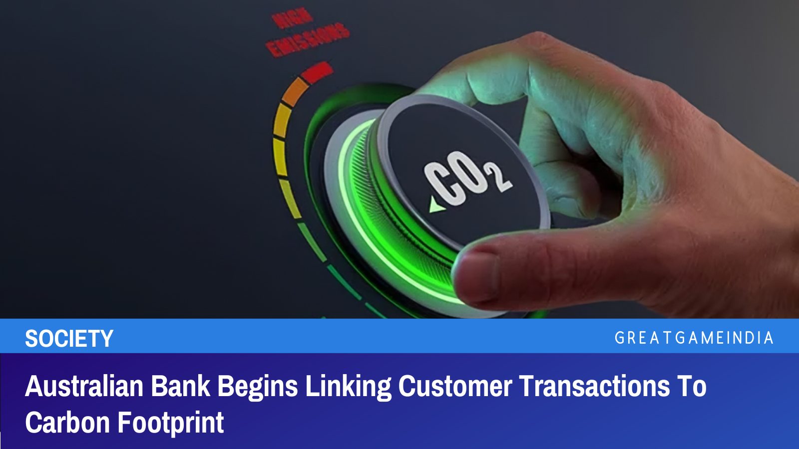 Australian Bank Begins Linking Customer Transactions To Carbon ...