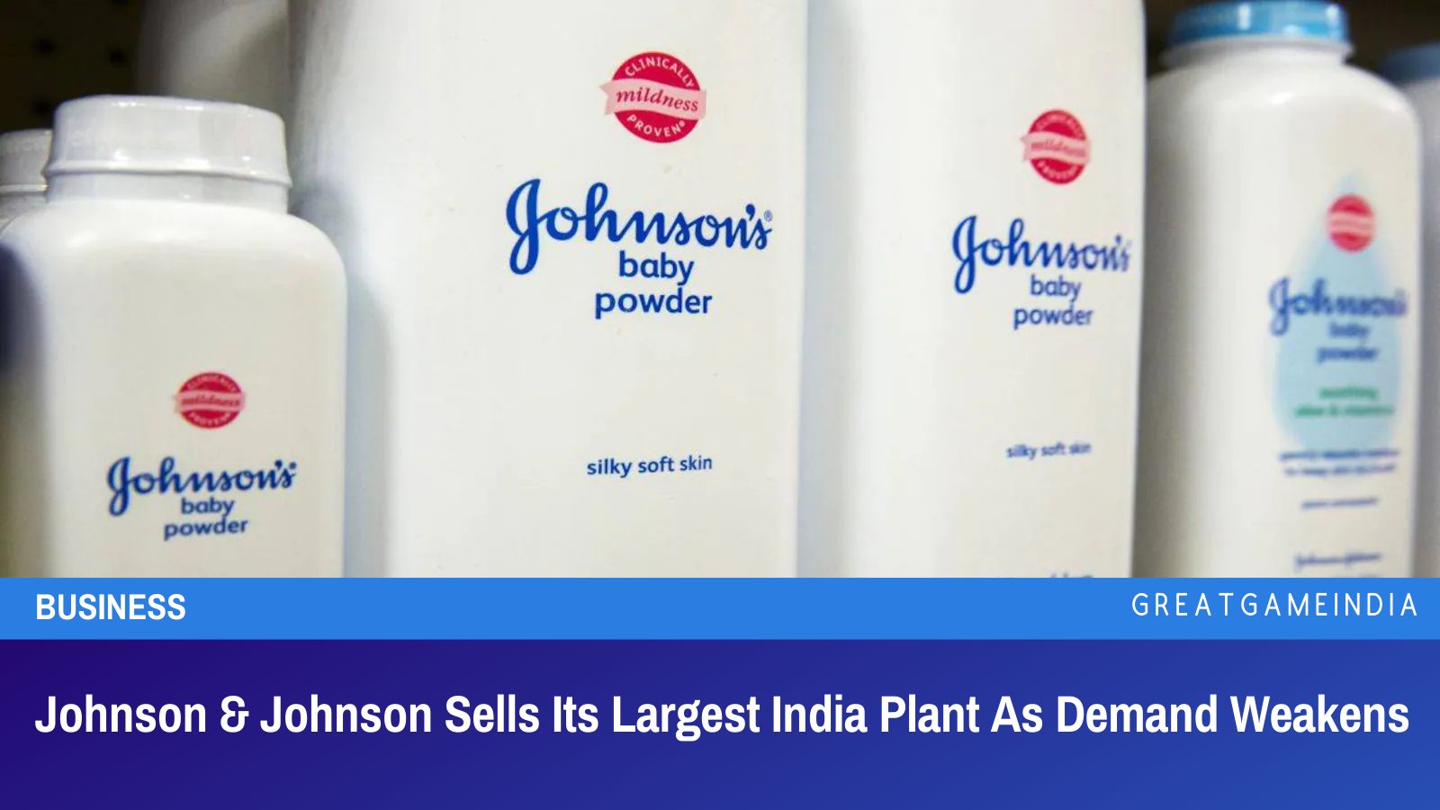 Johnson & Johnson Sells Its Largest India Plant As Demand Weakens ...