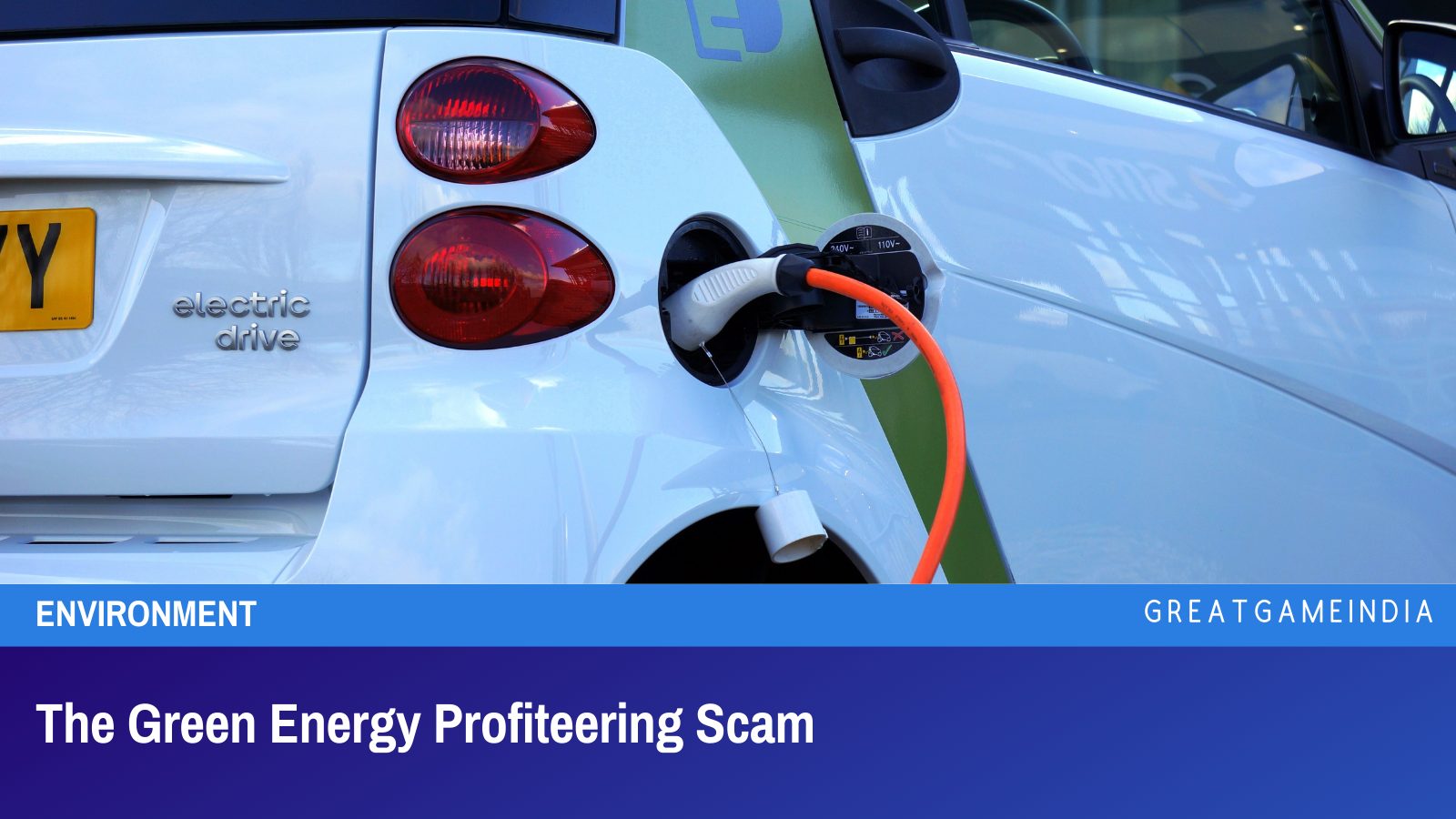 The Green Energy Profiteering Scam - GreatGameInternational