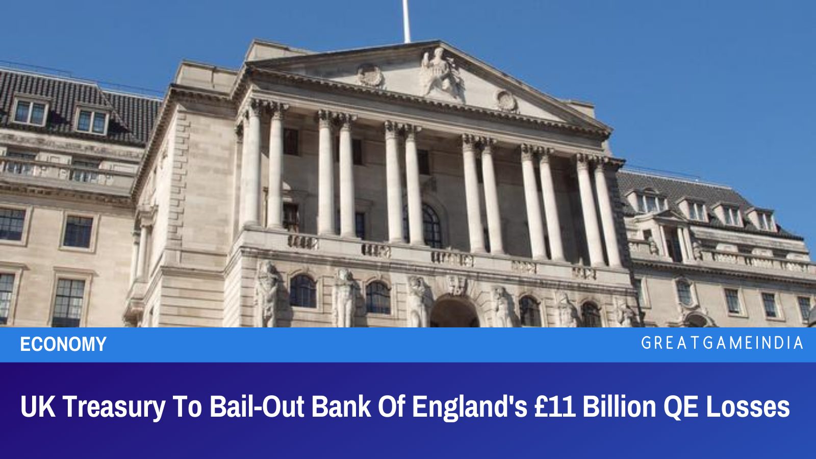 UK Treasury To Bail-Out Bank Of England's £11 Billion QE Losses ...