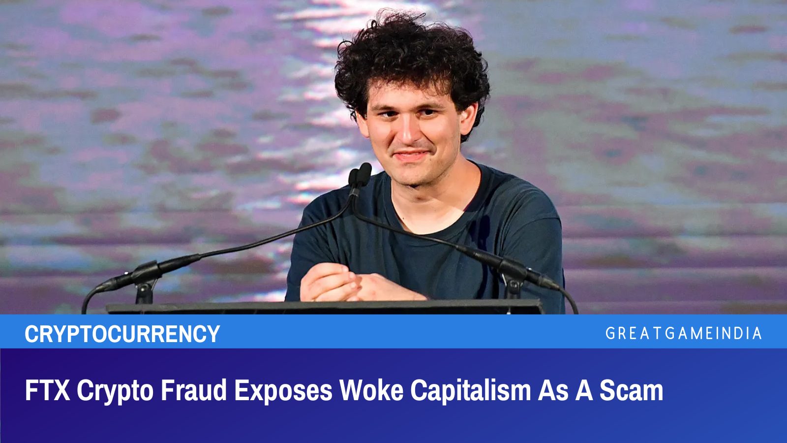 FTX Crypto Fraud Exposes Woke Capitalism As A Scam - GreatGameInternational