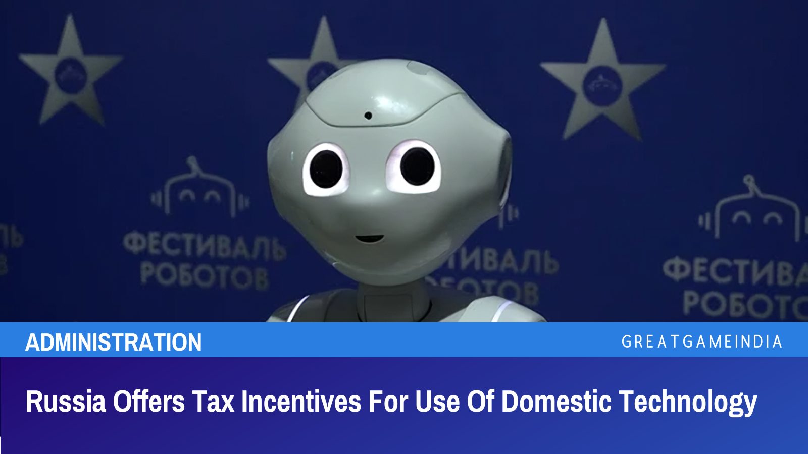 Russia Offers Tax Incentives For Use Of Domestic Technology ...