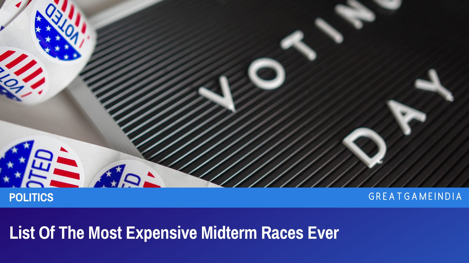 List Of The Most Expensive Midterm Races Ever - GreatGameInternational