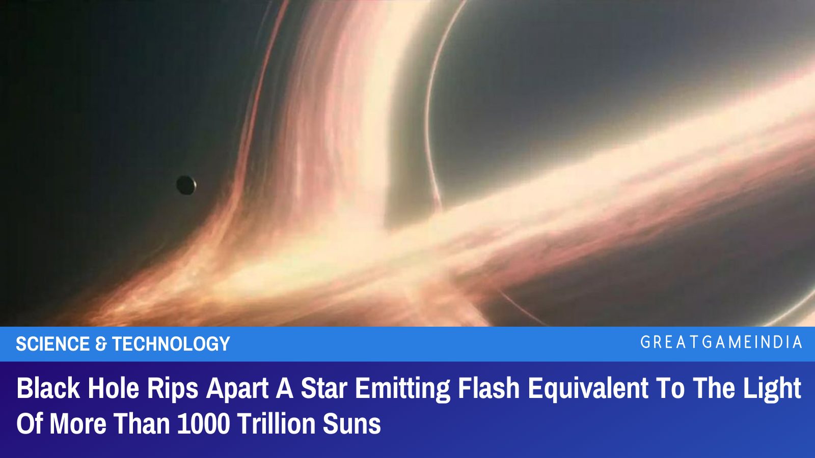 Black Hole Rips Apart A Star Emitting Flash Equivalent To The Light Of ...