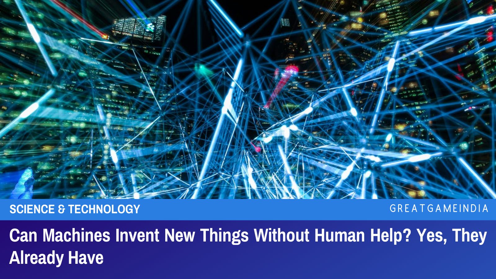 Can Machines Invent New Things Without Human Help? Yes, They Already ...