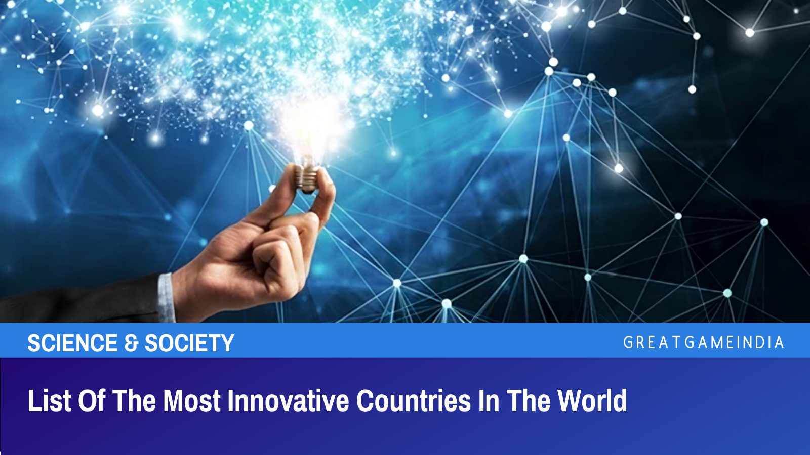 List Of The Most Innovative Countries In The World - GreatGameInternational