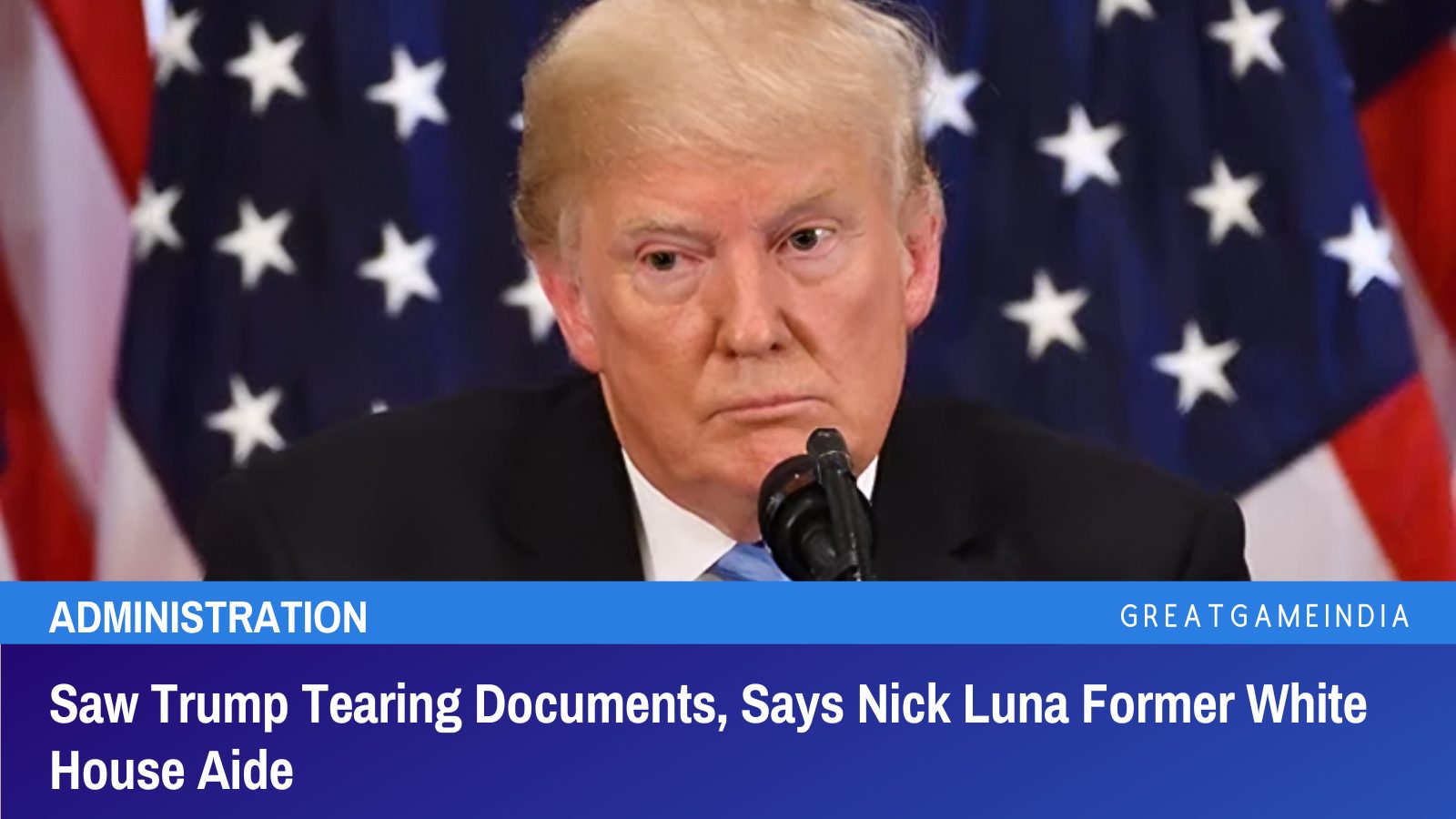 "Saw Trump Tearing Documents", Says Nick Luna Former White House Aide ...
