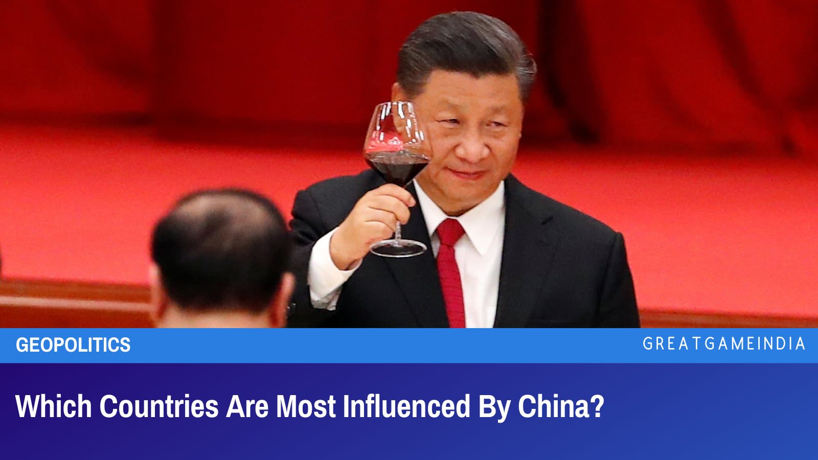 Which Countries Are Most Influenced By China? - GreatGameInternational