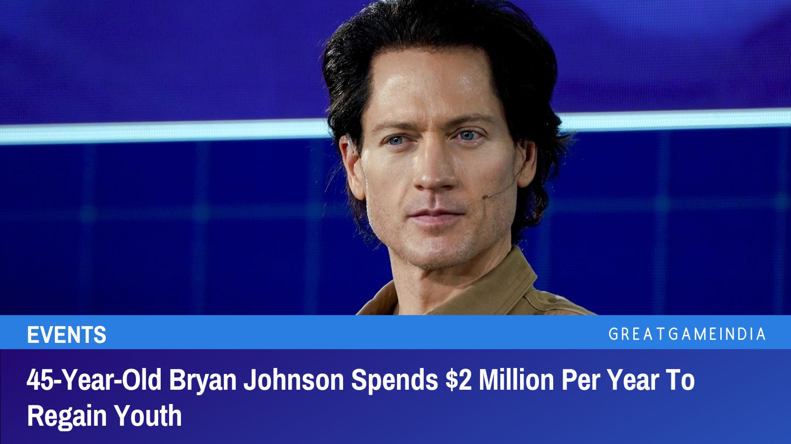 45-Year-Old Bryan Johnson Spends $2 Million Per Year To Regain Youth ...