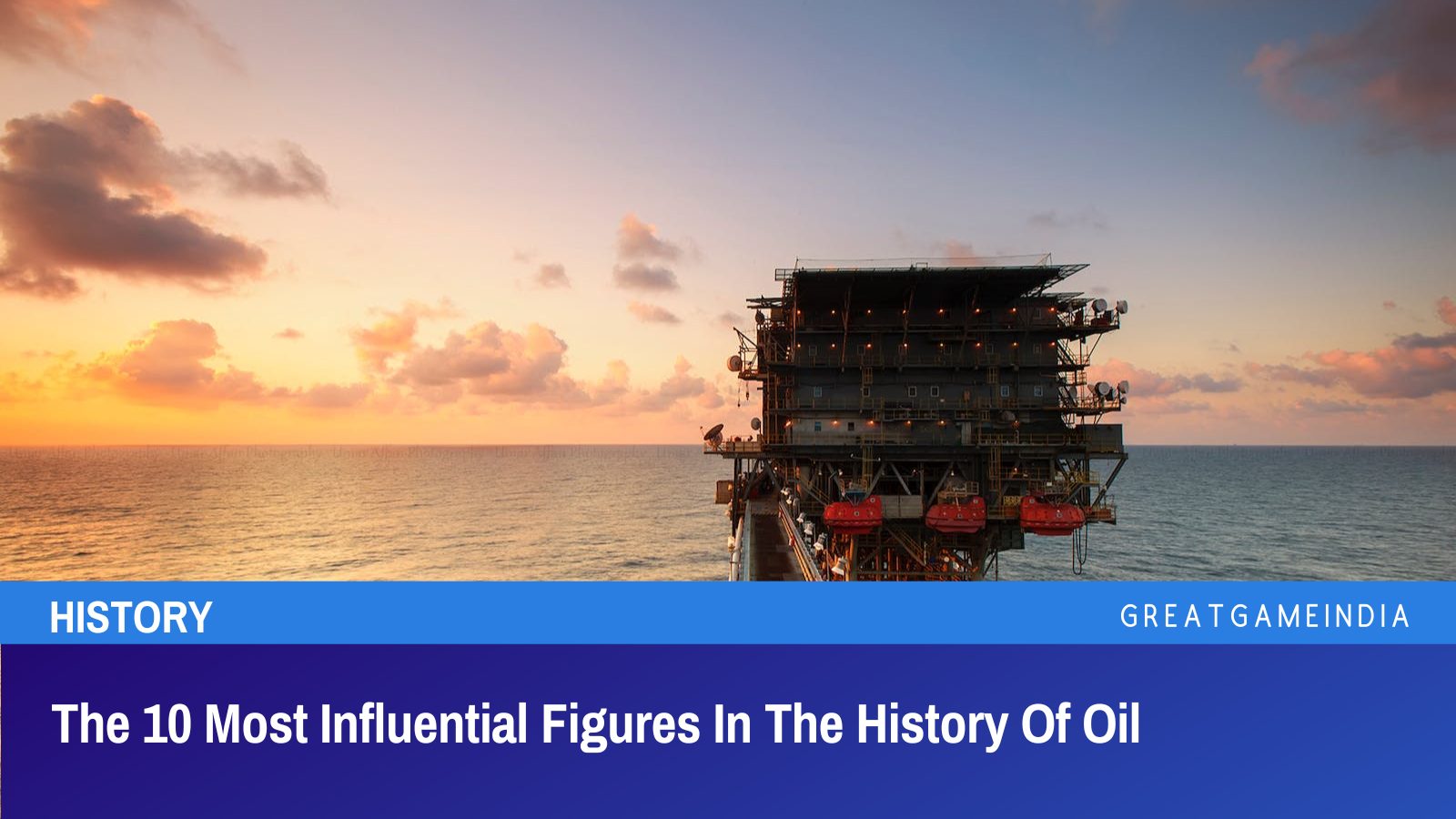 The 10 Most Influential Figures In The History Of Oil ...