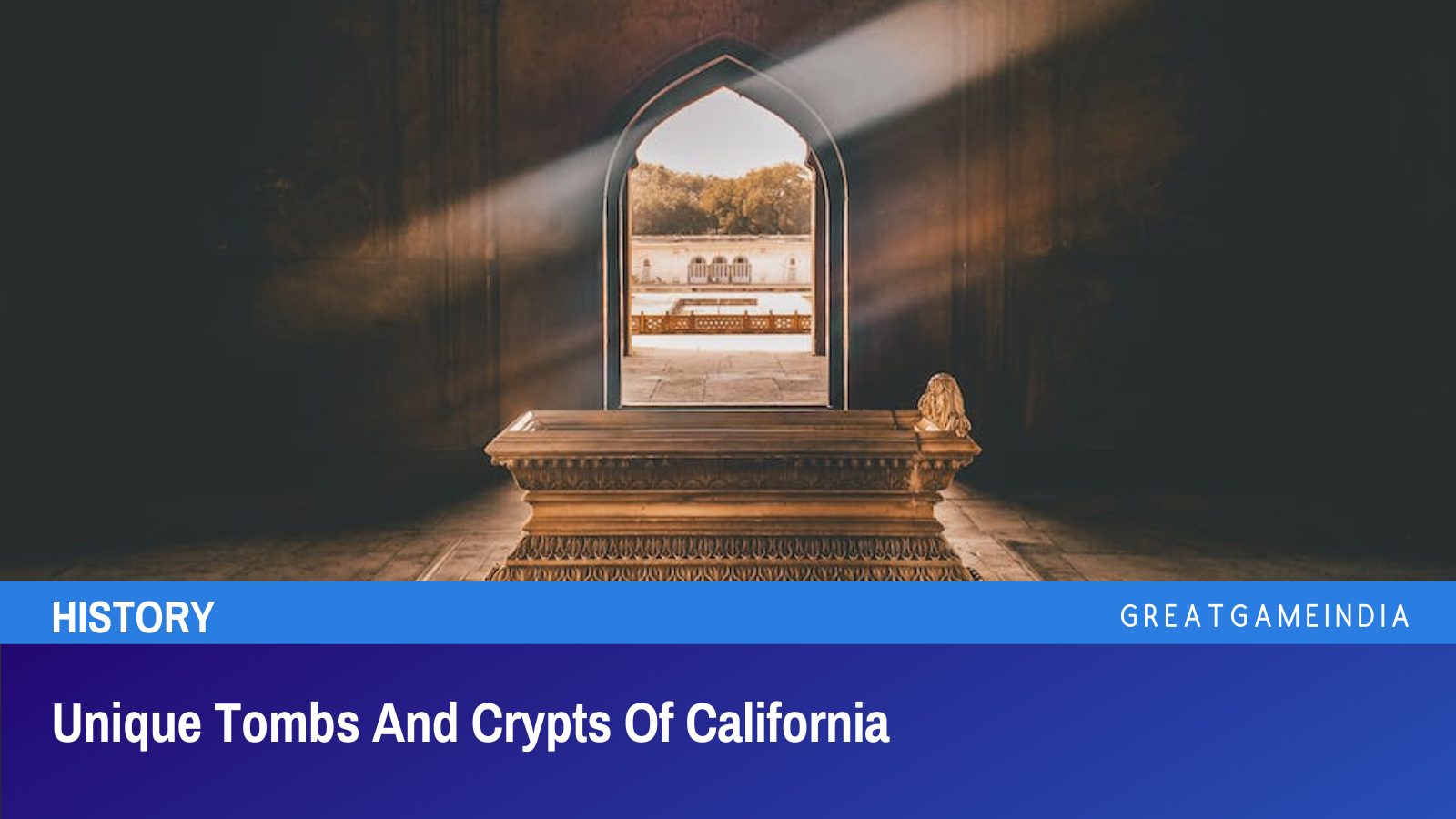List Of Unique Tombs And Crypts Of California - GreatGameInternational