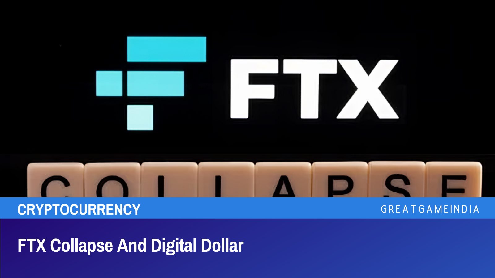 FTX Collapse And Digital Dollar - GreatGameInternational