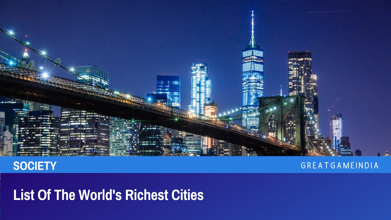List Of The World's Richest Cities - GreatGameInternational