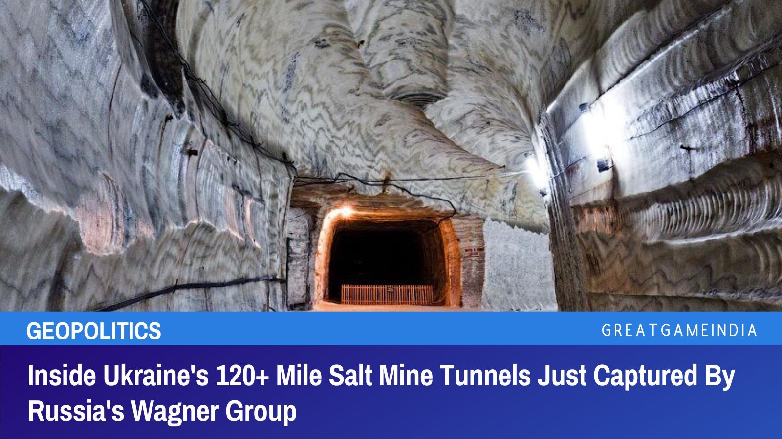 Inside Ukraine's 120+ Mile Salt Mine Tunnels Just Captured By Russia's ...