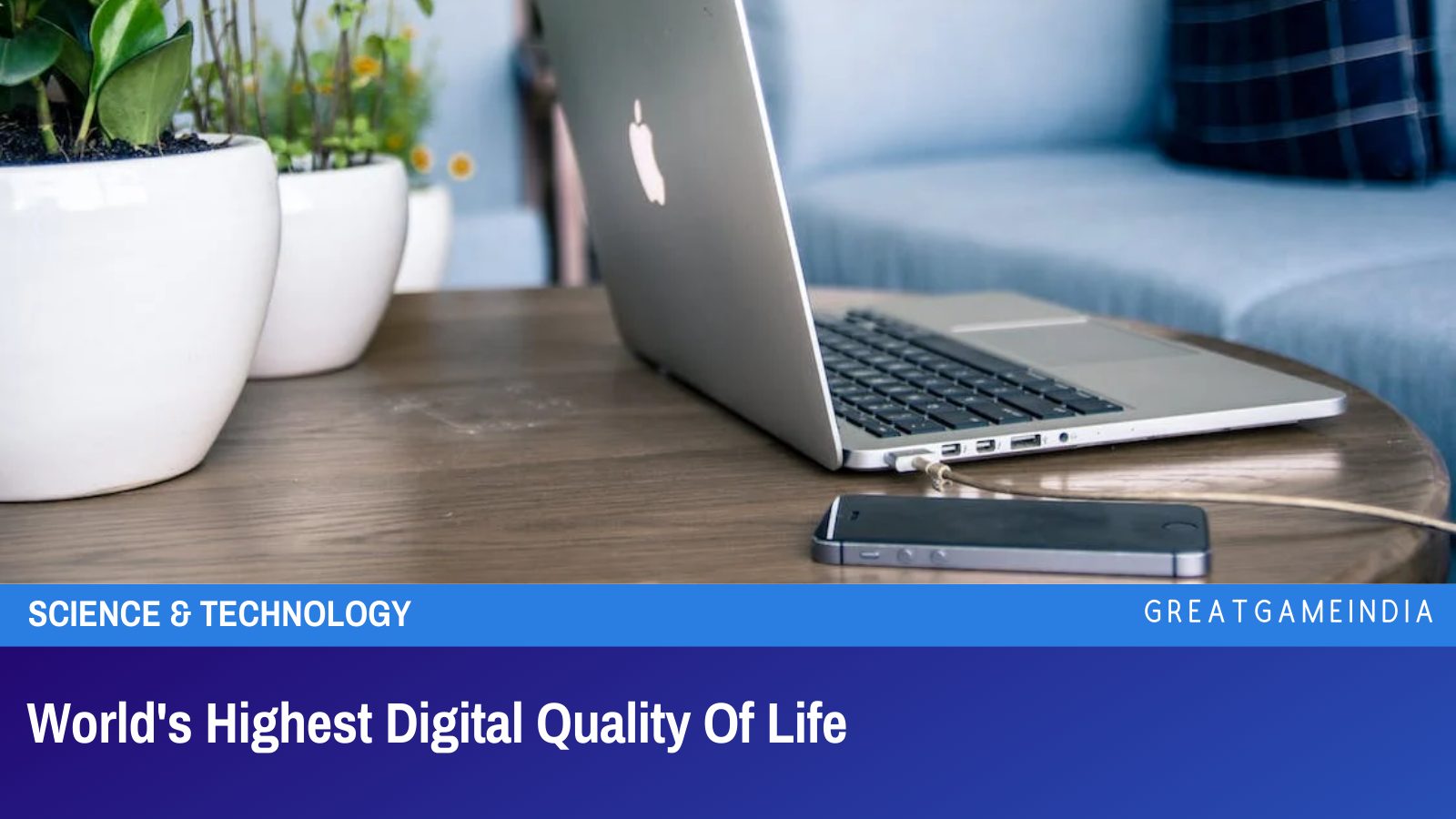 World's Highest Digital Quality Of Life - GreatGameInternational
