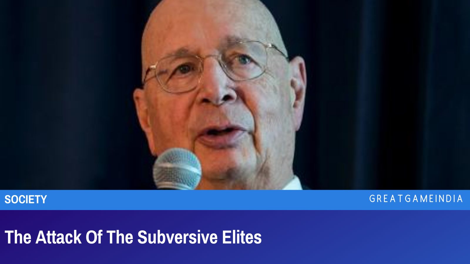 The Attack Of The Subversive Elites - GreatGameInternational